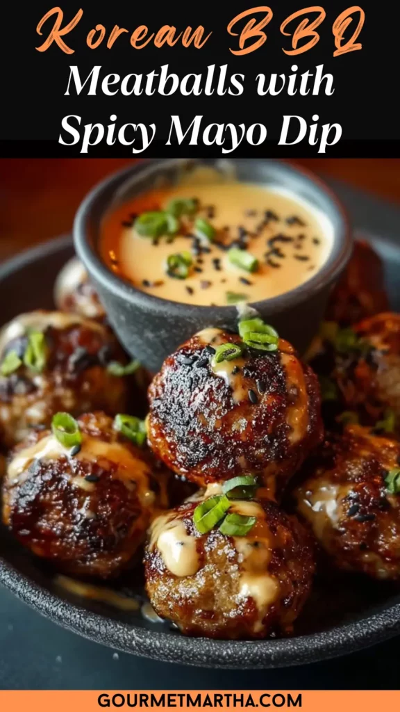 Korean BBQ Meatballs with Spicy Mayo Dip - Gourmet Martha